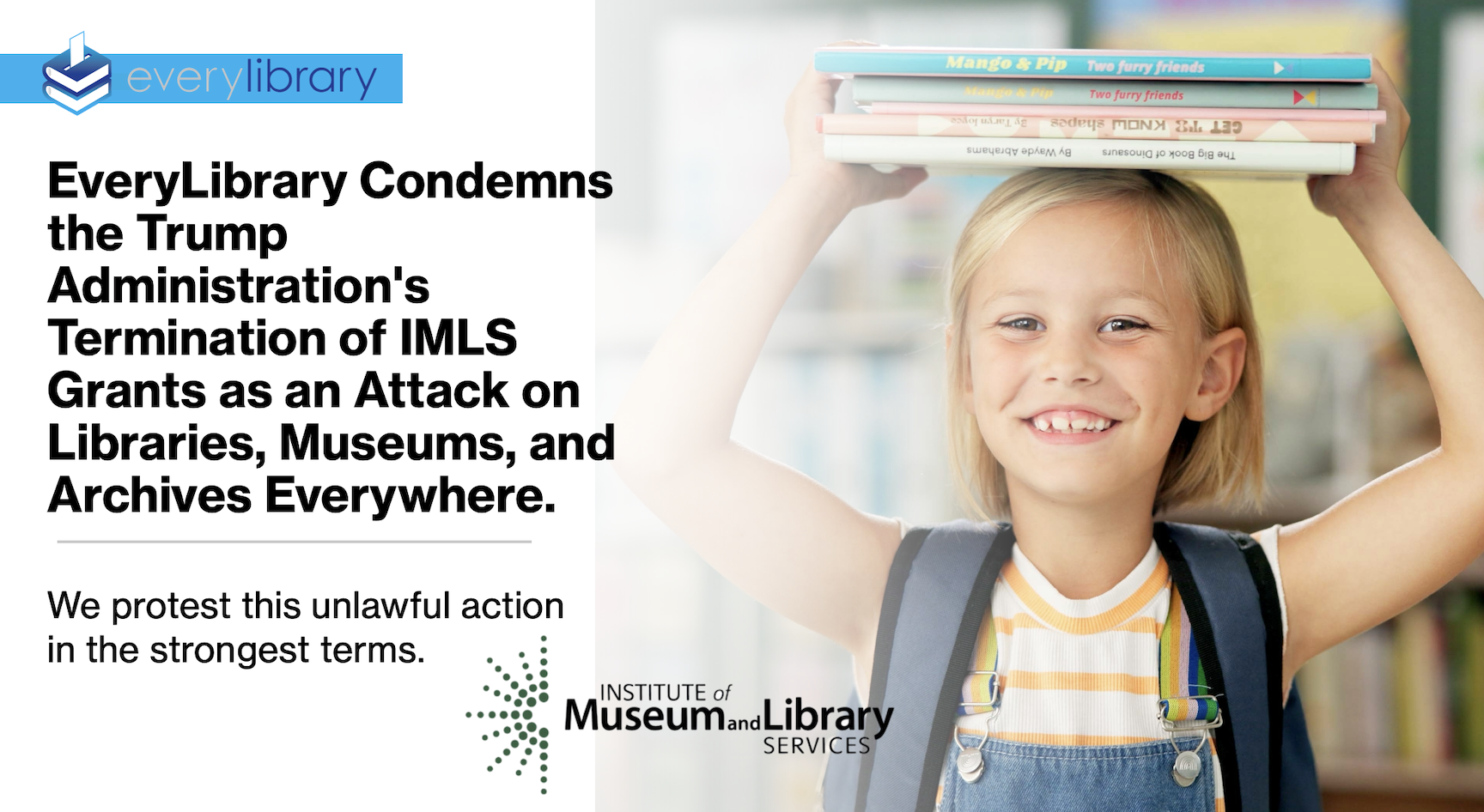 EveryLibrary Condemns the Trump Administration's Termination of IMLS Grants as an Attack on ...